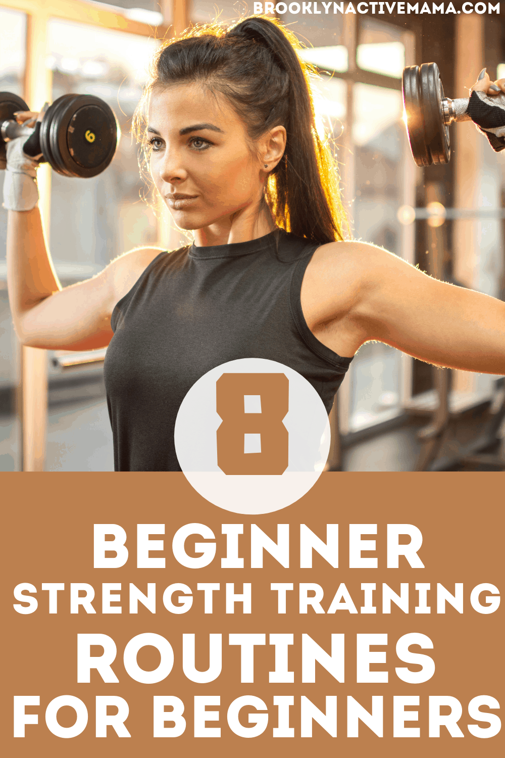 Eight Incredible Beginner Strength Training Workout Routines For Women