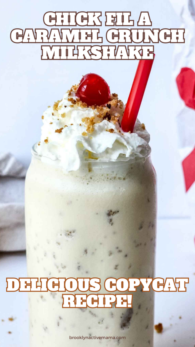 Chick fil a Caramel Crunch Milkshake - Brooklyn Active Mama